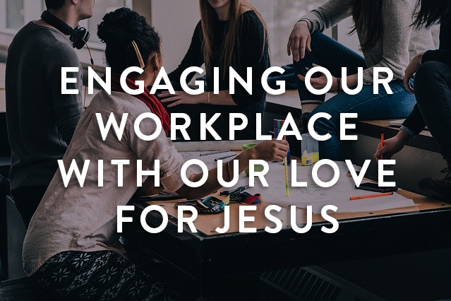 Engaging Our Workplace with Our Love for Jesus - Mosaic Mennonites
