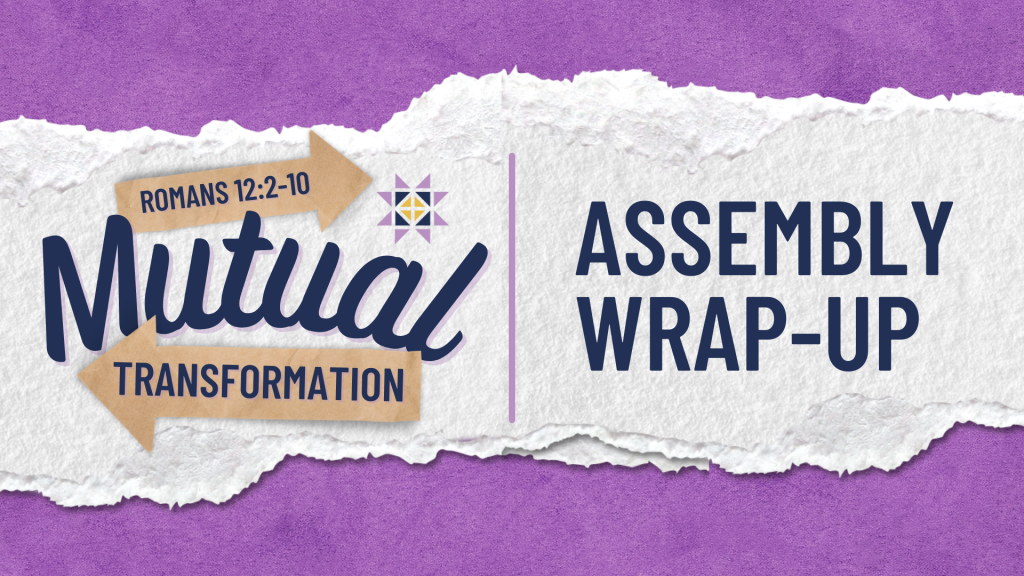 Mosaic Annual Assembly Wrap-Up - Mosaic Mennonites