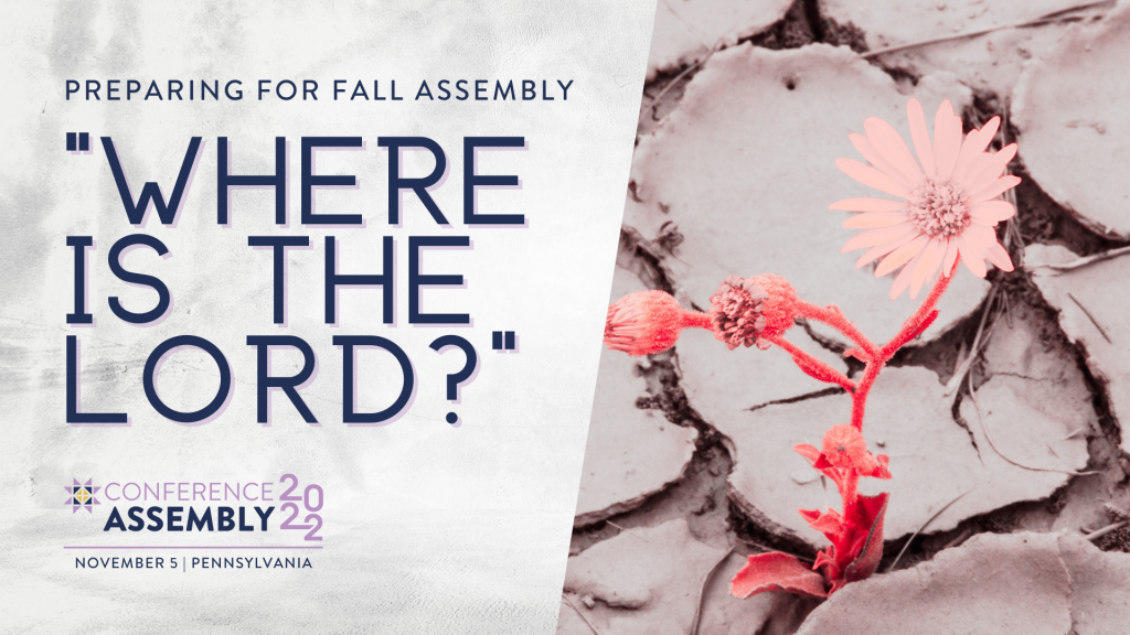 Preparing for Fall Assembly – “Where is the Lord?” - Mosaic Mennonites
